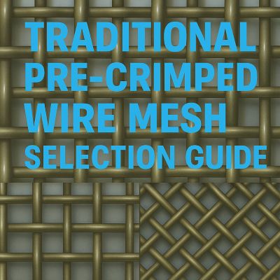 Traditional Pre-Crimped Woven Mesh Selection Guide - Locker ...